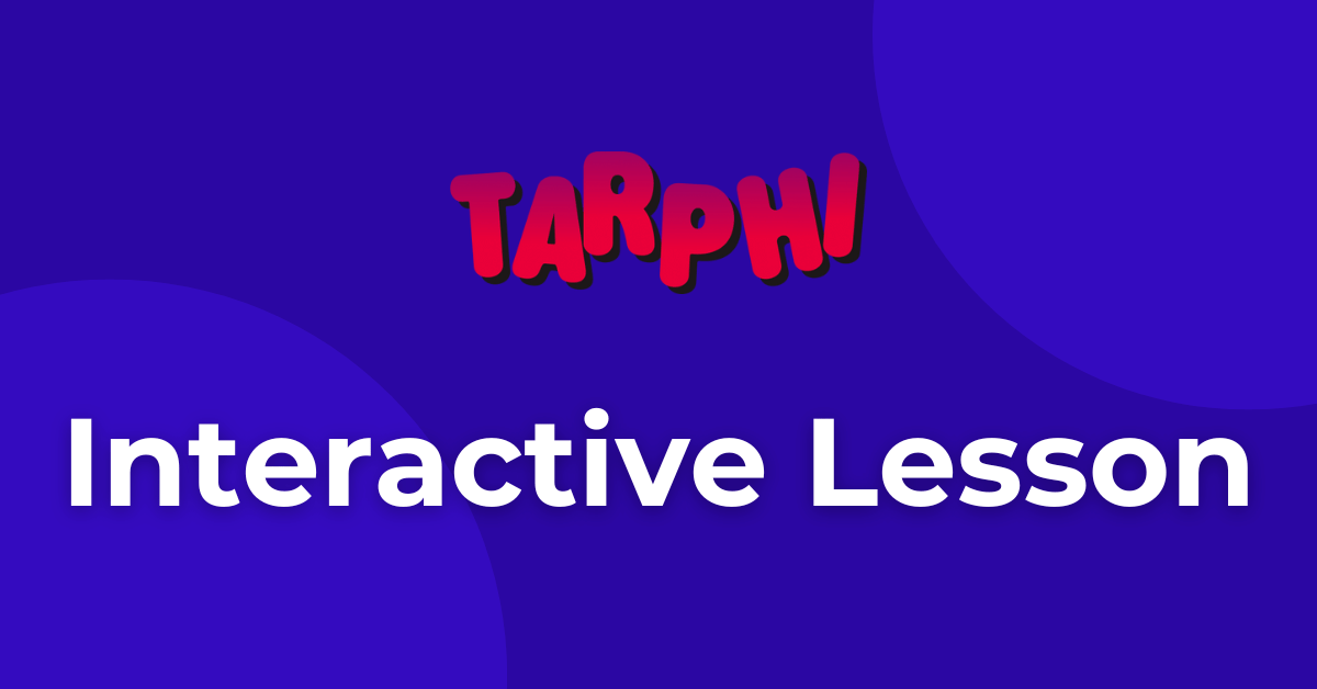 Interactive Lessons for K-12 Classrooms | Tarphi